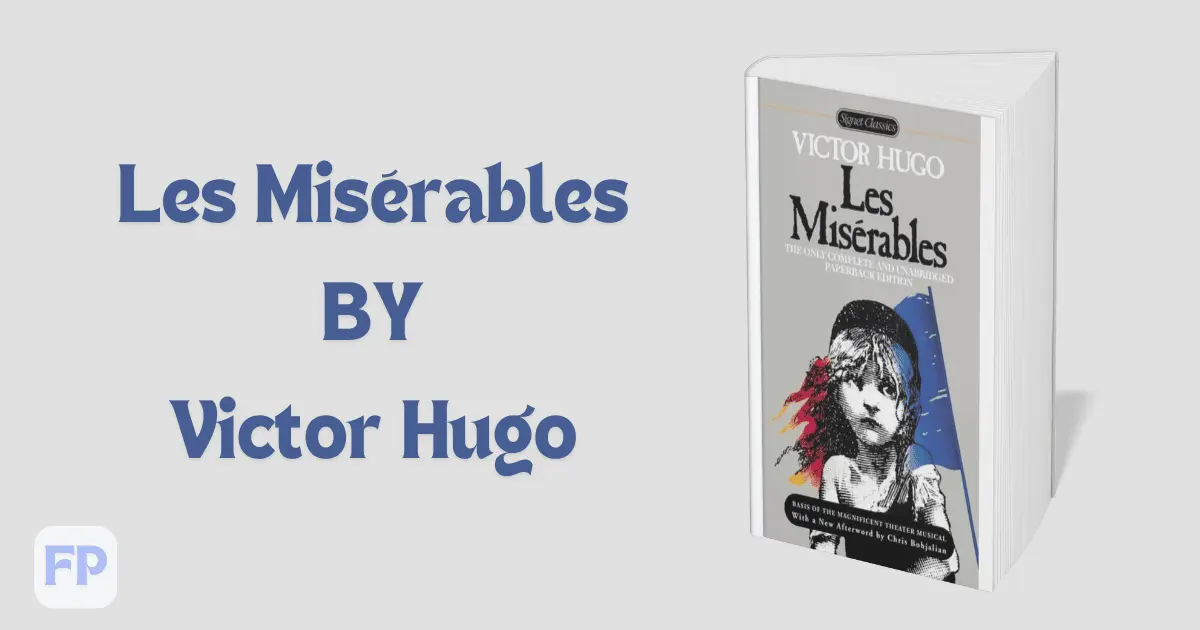 Les Misérables by Victor Hugo - Book Summary